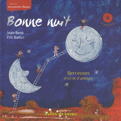 Bonne nuit - Berceuses d'ici et d'ailleurs de Eric Battut - Album ...