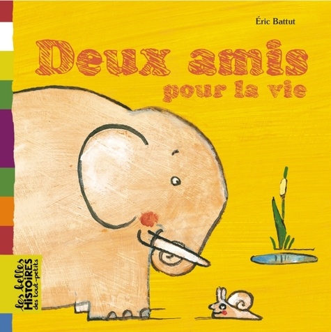 Deux amis pour la vie de Eric Battut - Album - Livre - Decitre