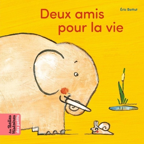 Deux amis pour la vie de Eric Battut - Album - Livre - Decitre