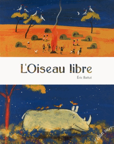 L'oiseau libre de Eric Battut - Album - Livre - Decitre