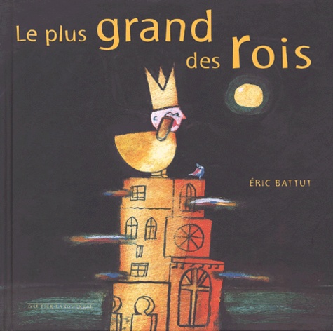 Le Plus Grand Des Rois de Eric Battut - Album - Livre - Decitre