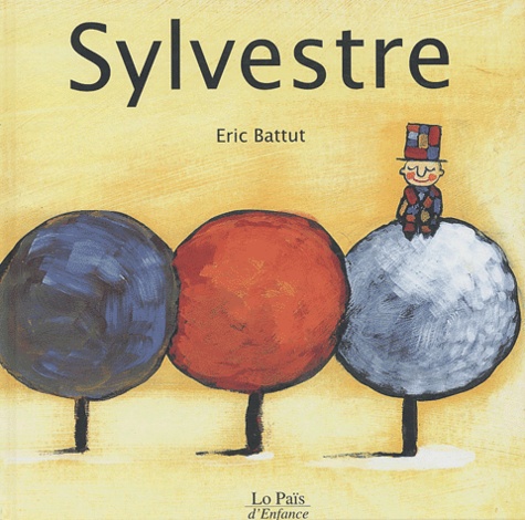 Sylvestre - Eric Battut - Livres - Furet du Nord