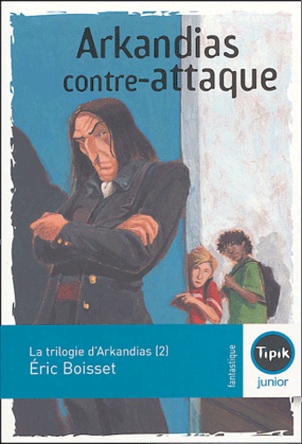 La trilogie d'Arkandias Tome 2. Arkandias... de Eric Boisset - Livre ...