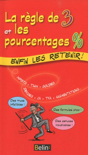 La règle de 3 et les pourcentages % - Enfin les... de Eric Buisson ...