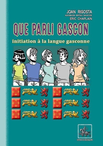 Que parli gascon (initiation à la langue gasconne) de Eric Chaplain ...