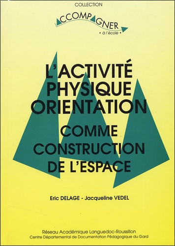 L'activité physique orientation comme... de Eric Delage - Livre - Decitre