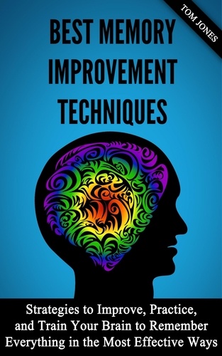 Memory Improvement: Strategies to Improve,... - Eric Grey - Ebooks ...