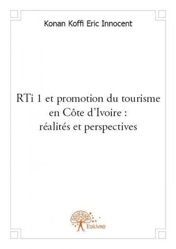 Rti 1 et promotion du tourisme en côte d'ivoire... de Eric innocent ...