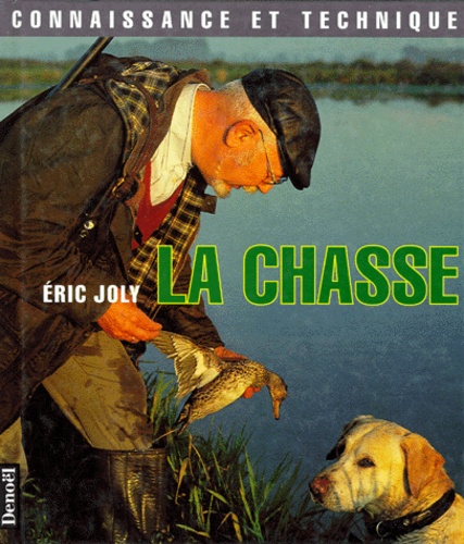 La chasse de Eric Joly - Livre - Decitre