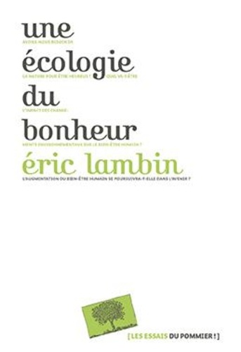 Une écologie du bonheur de Eric Lambin - Grand Format - Livre - Decitre