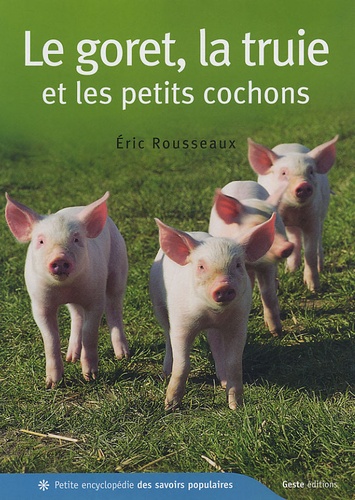 Le goret, la truie et les petits cochons de Eric Rousseaux - Livre ...