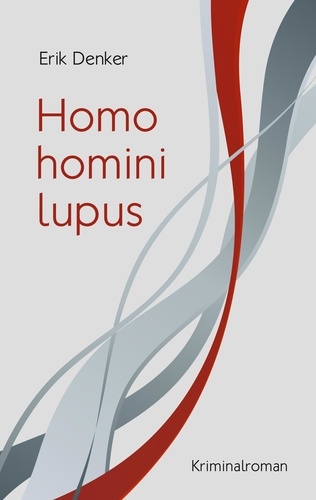 Homo homini lupus de Erik Denker - ePub - Ebooks - Decitre