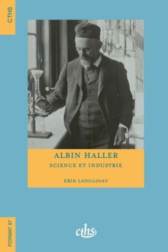 Albin Haller - Science et industrie de Erik Langlinay - Poche - Livre ...
