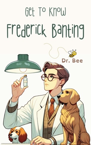 Get to Know Frederick Banting - Erin J - Ebooks - Furet du Nord