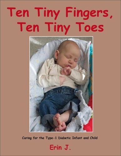 Ten Tiny Fingers, Ten Tiny Toes: Caring for the... - Erin J - Ebooks - Furet du Nord