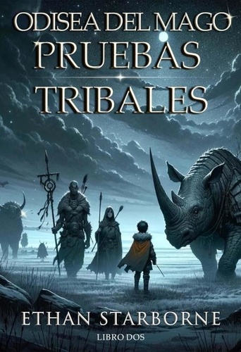 Odisea del Mago: Pruebas Tribales 2/12 - Odisea... de Ethan Starborne ...