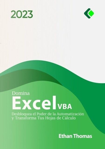 Domina Excel VBA: Desbloquea el Poder de la... de Ethan Thomas - ePub ...