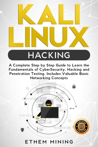 Kali Linux Hacking: A Complete Step by Step Guide... de Ethem Mining - ePub - Ebooks - Decitre