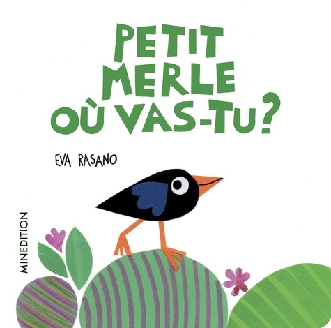Petit Merle où vas-tu ? de Eva Rasano - Album - Livre - Decitre