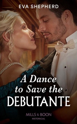 A Dance To Save The Debutante de Eva Shepherd - ePub - Ebooks - Decitre