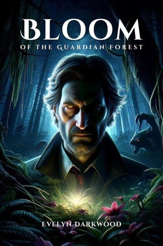Bloom of the Guardian Forest de Evelyn Darkwood - ePub - Ebooks - Decitre