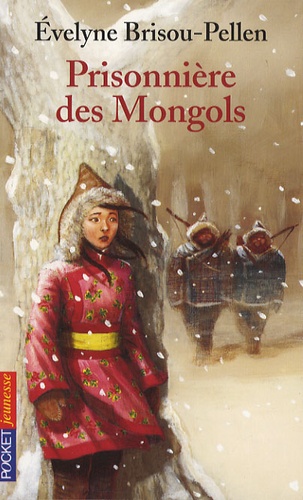 Prisonnière des Mongols de Evelyne Brisou-Pellen - Poche - Livre - Decitre