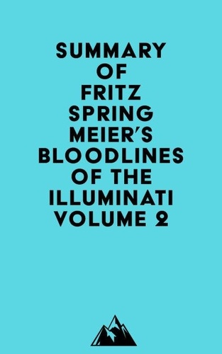 Summary of Fritz Springmeier's Bloodlines of the... de Everest Media ...