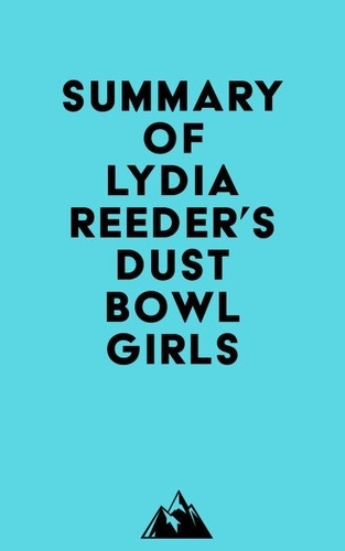 Summary of Lydia Reeder's Dust Bowl Girls de Everest Media - ePub ...