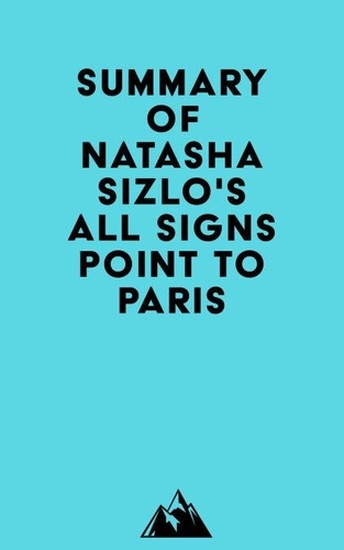 Summary of Natasha Sizlo's All Signs Point to... de Everest Media ...