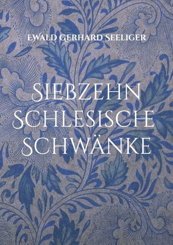 Siebzehn schlesische Schwänke de Ewald Gerhard Seeliger - ePub - Ebooks ...