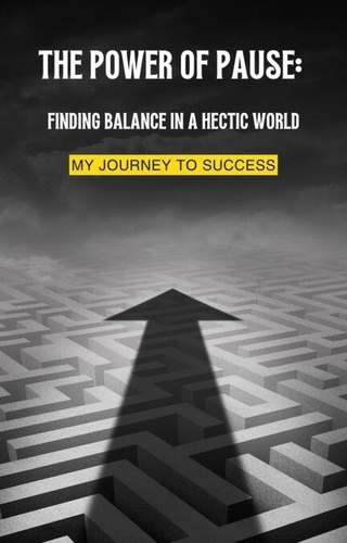 The Power of Pause: Finding Balance in a Hectic... de F.G. Cardin - ePub - Ebooks - Decitre