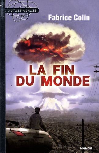 La fin du monde de Fabrice Colin - Livre - Occasion - Decitre