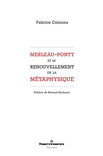 Merleau-Ponty et le renouvellement de la... - Fabrice Colonna - Ebooks ...