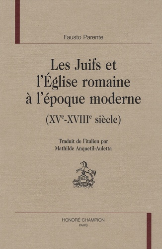 les Juifs et l'Eglise romaine à l'époque... de Fausto Parente - Livre ...