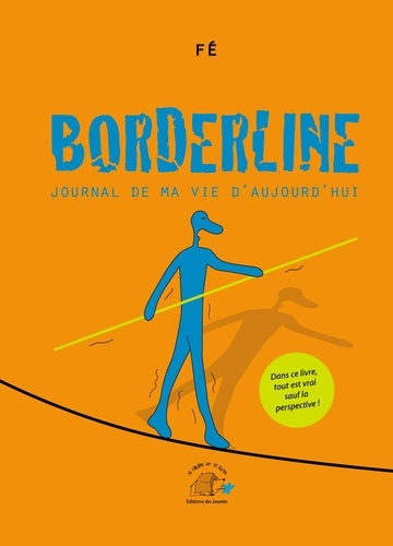 Borderline - Journal de ma vie d'aujourd'hui de Fé - Album - Livre ...