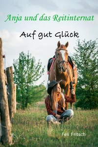 Anja und das Reitinternat - Himmel und Hölle - Feli Fritsch | Decitre