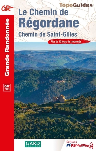 Le chemin de Régordane - Chemin de Saint-Gilles de FFRandonnée - Grand ...