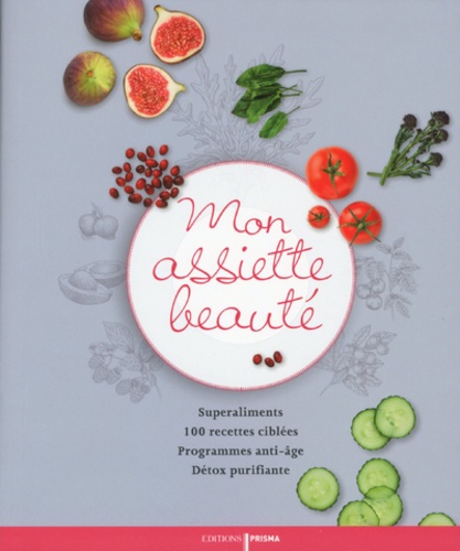 Mon assiette beauté de Fiona Waring - Livre - Decitre