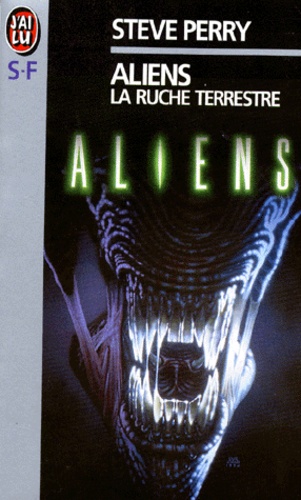 Aliens . La ruche terrestre de Steve Perry - Poche - Livre - Decitre