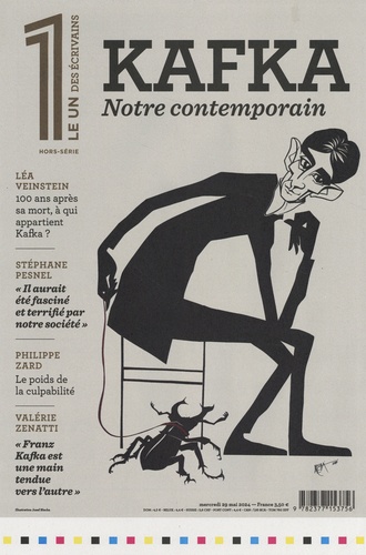 Le 1 des écrivains . Kafka Notre contemporain de Eric Fottorino - Grand ...