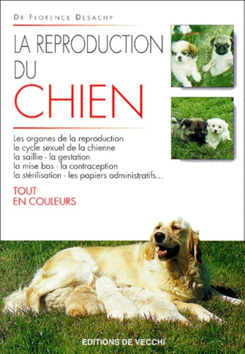 La Reproduction Du Chien - Florence Desachy - Livres - Furet du Nord