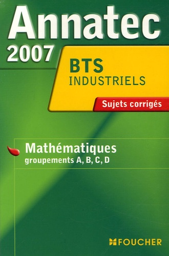 Mathématiques Groupements A, B, C, D BTS... de Foucher - Livre - Decitre