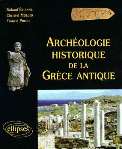Archéologie historique de la Grèce antique de Francis Prost - Livre ...