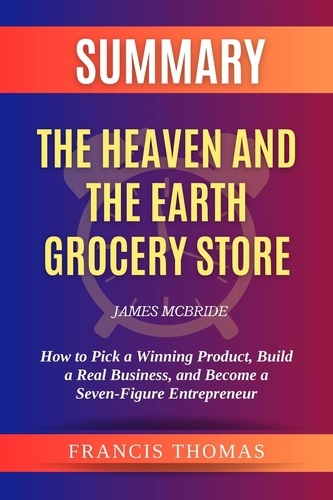 Summary of The Heaven and the Earth Grocery Store... - FRANCIS THOMAS ...