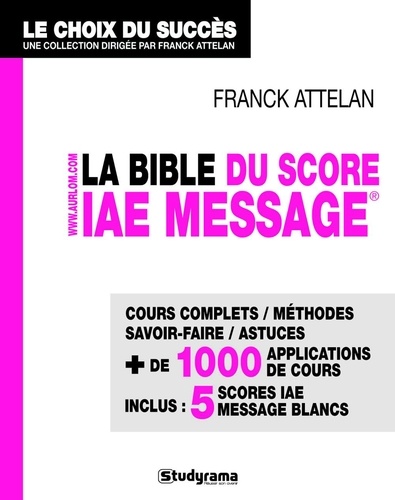 La Bible du score IAE message de Franck Attelan - Poche - Livre - Decitre