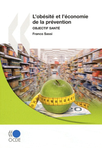L'obésité et l'économie de la prévention -... de Franco Sassi - Livre ...