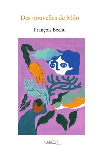 Des nouvelles de Milo de François Béchu - Livre - Decitre