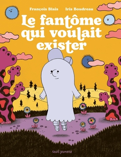 Le fantôme qui voulait exister de François Blais - Album - Livre - Decitre