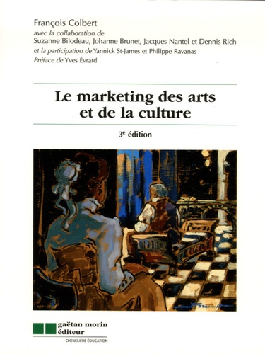 Le marketing des arts et de la culture de François Colbert - Livre ...
