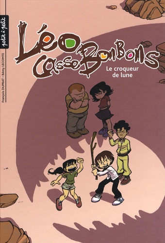 Léo Cassebonbons Tome 3. Le croqueur de lune de François Duprat - Album ...